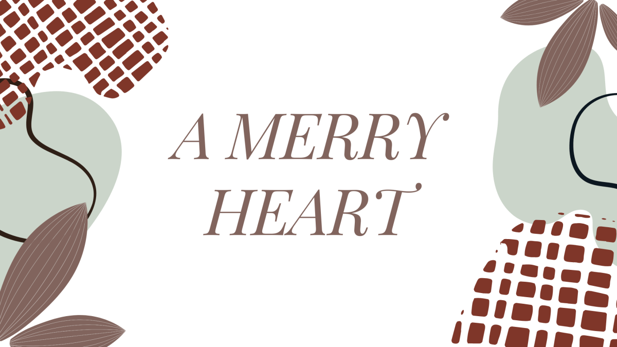 A Merry Heart – A Love For Truth